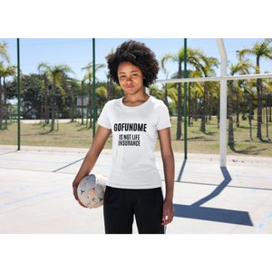 Go Fund Me is Not Life Insurance Mens T Shirt Funny Insurance Agent ...