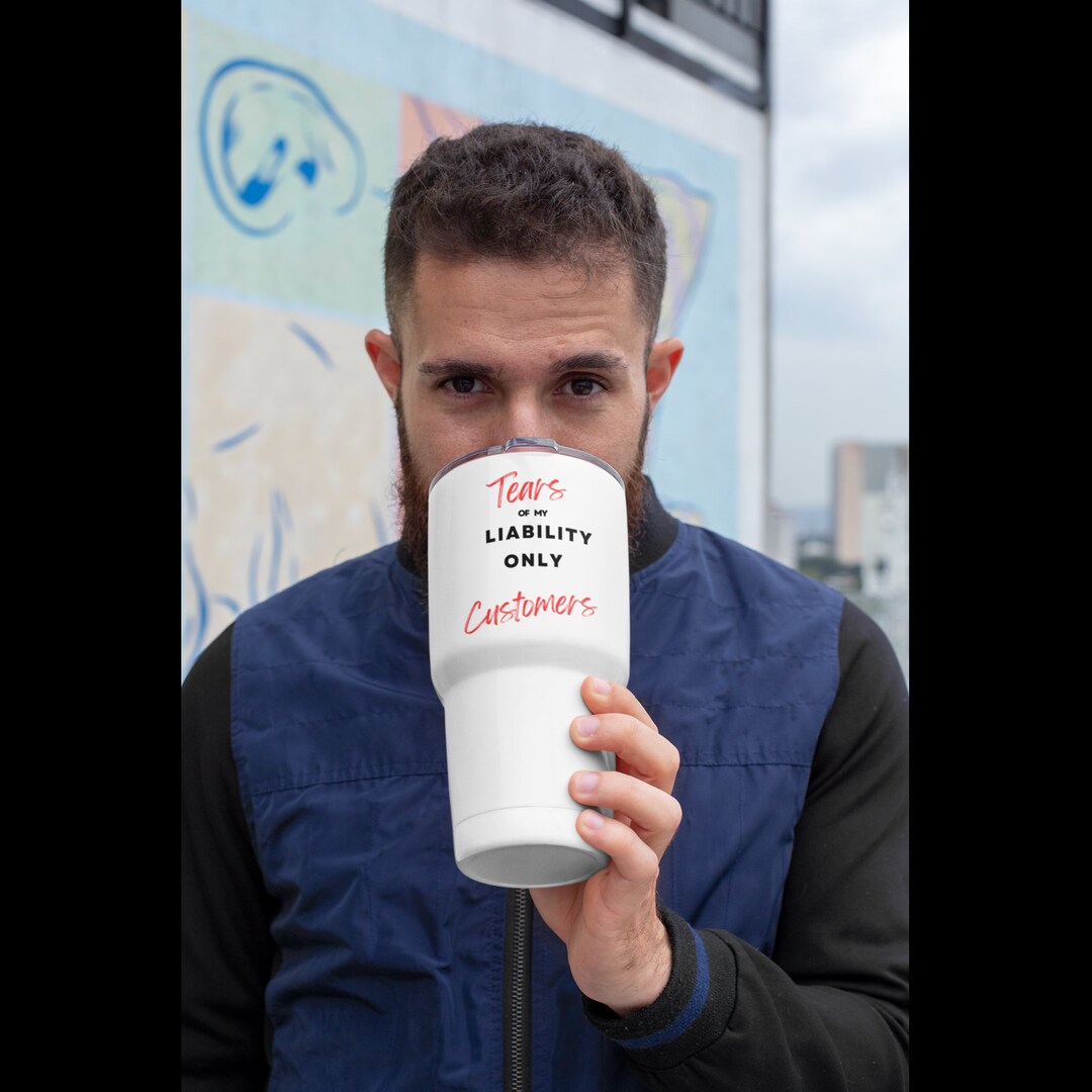 Tears of My Liability Customers 30 Oz Travel Mug Funny Insurance Agents ...