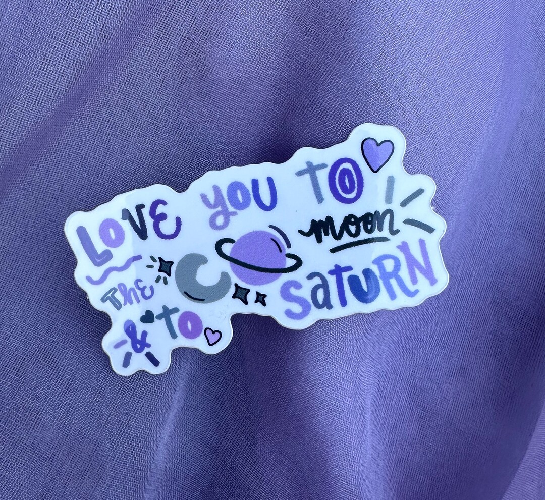 Love You to the Moon & to Saturn Sticker - Etsy