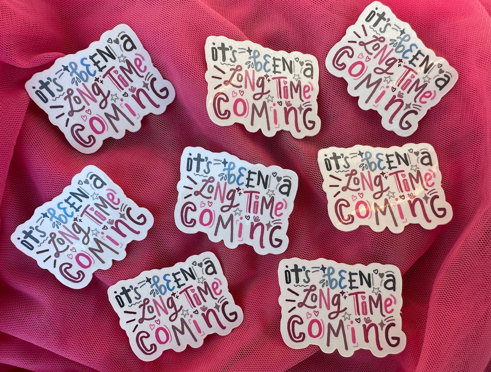 It’s Been a Long Time Coming Sticker - Etsy