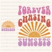 Forever Chasing Sunsets PNG SVG Retro Summer Sublimation - Etsy