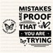 Mistakes Are Proof SVG PNG, Svg Cut Files for Cricut, Self Love Svg ...