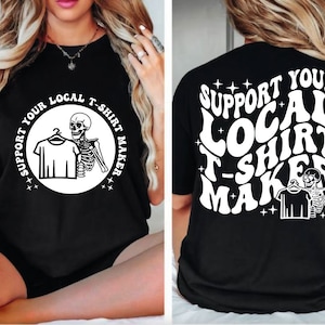 Support Your Local Tshirt Maker SVG PNG, Skeleton Svg, Sarcastic Svg ...