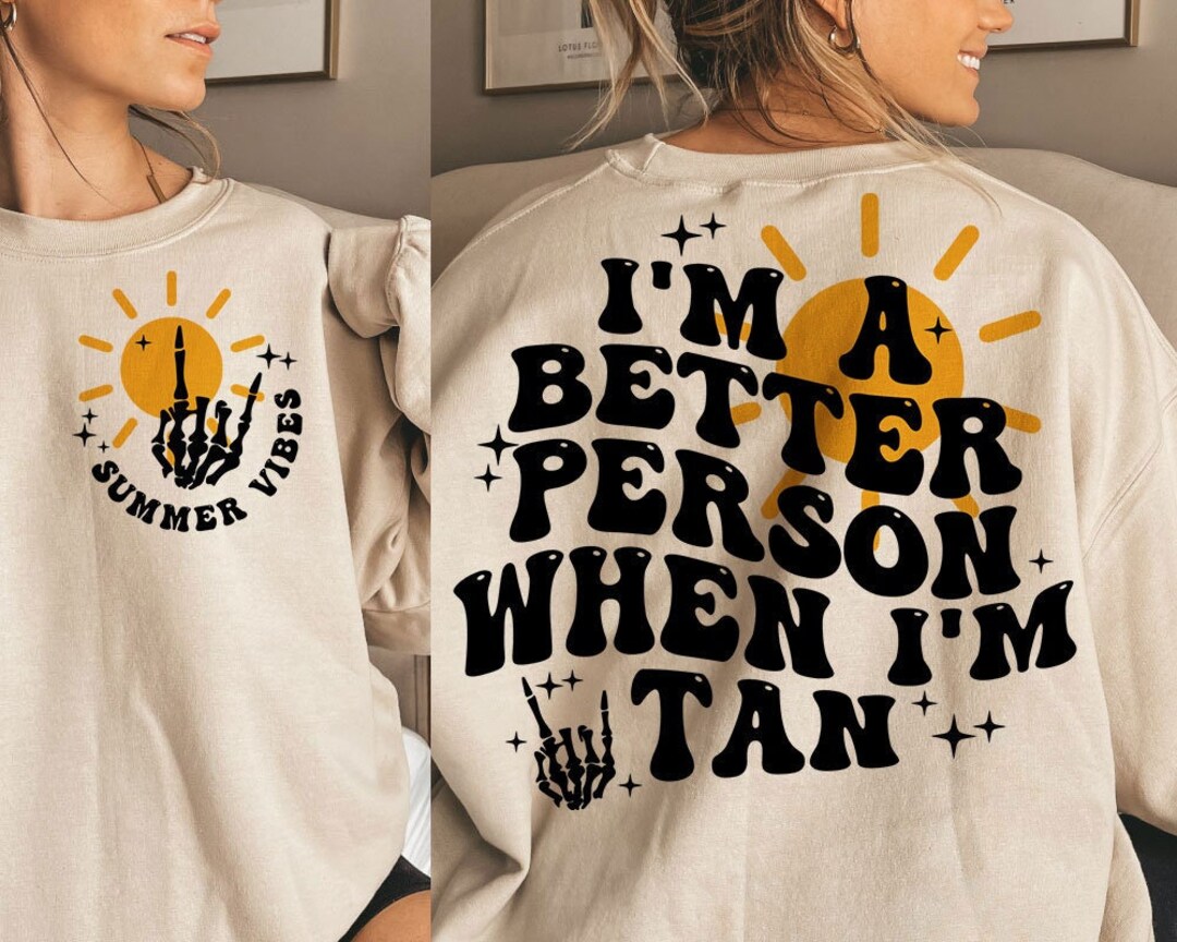I'm a Better Person When I'm Tan SVG, Trendy Svg, Trendy Png, Summer ...