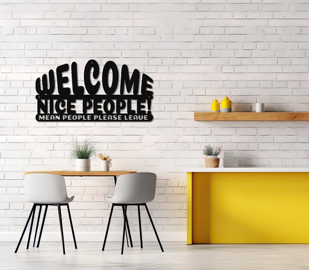 Funny Welcome Sign: Nice People - Mean People Leave Metal Wall Art - Etsy