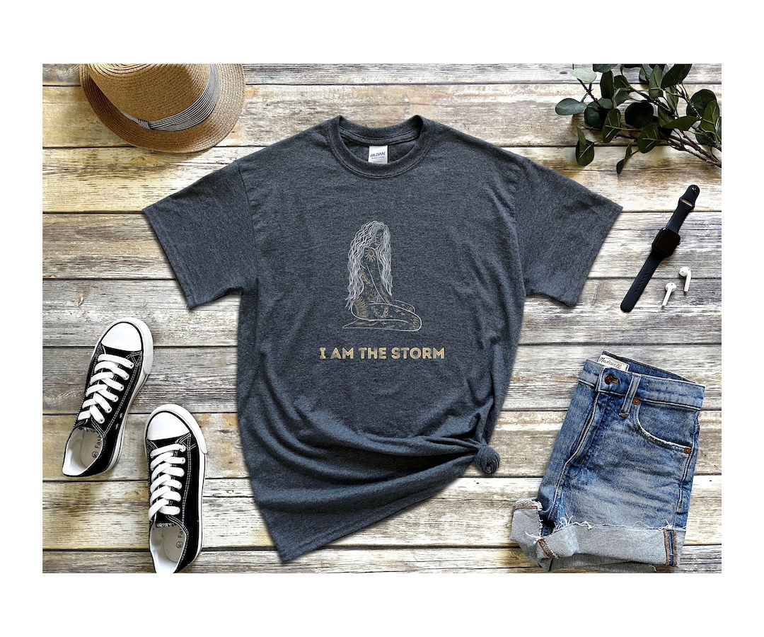 I Am the Storm T-shirt, Strong Women T Shirt, I Am the Storm ...