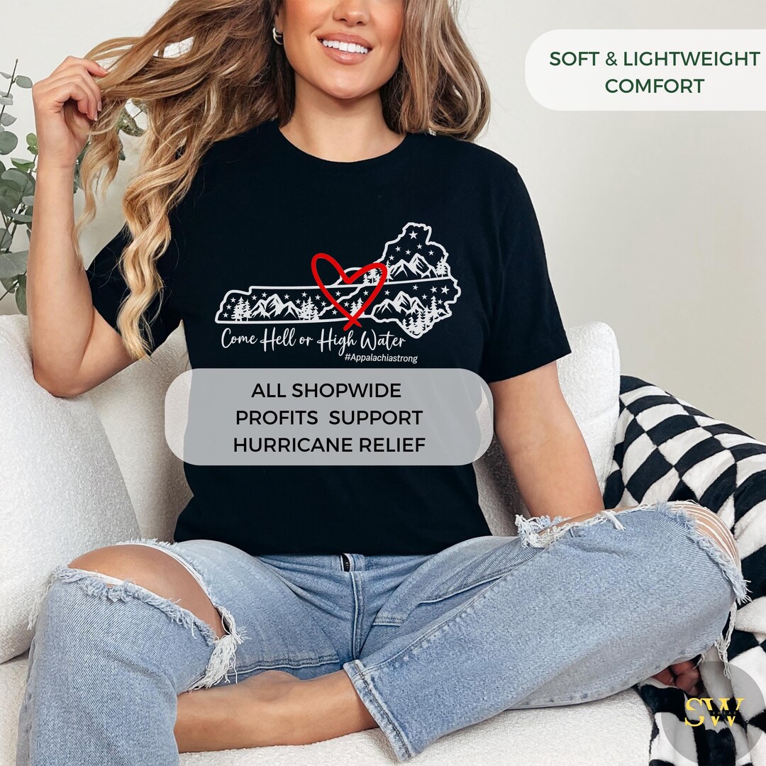 Come Hell or High Water Hurricane Helene Survivor Shirt NC VA TN ...