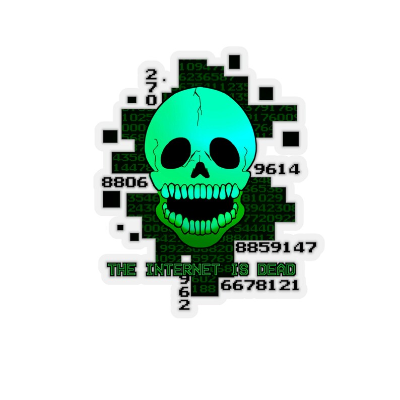 The Internet is Dead Sticker - Etsy