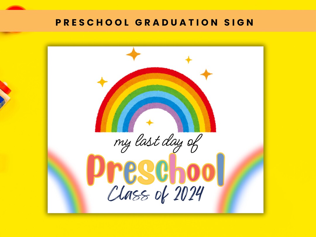 Editable Last Day of School Sign, Printable Preschool Graduation Sign ...