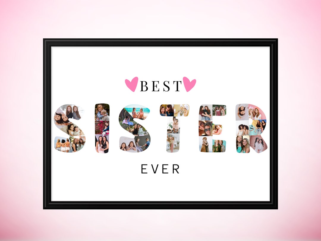 Custom Sister Photo Collage, Sister Birthday Gift, Personalized Sister ...
