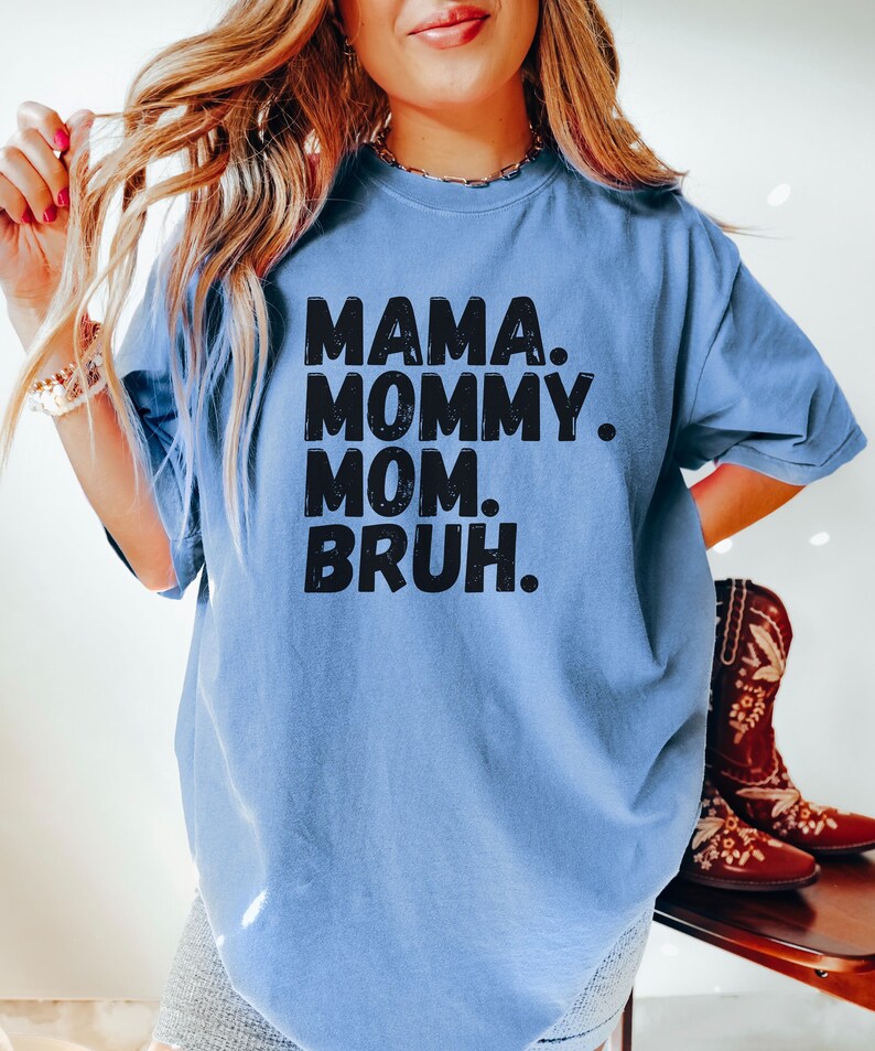 Mama Mommy Mom Bruh Shirt, Funny Mom Shirt, Mama T-shirt, Mom Life Shirt, Gift for Mom, Mother's ...