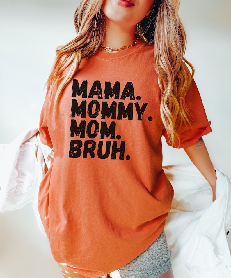 Mama Mommy Mom Bruh Shirt, Funny Mom Shirt, Mama T-shirt, Mom Life Shirt, Gift for Mom, Mother's ...