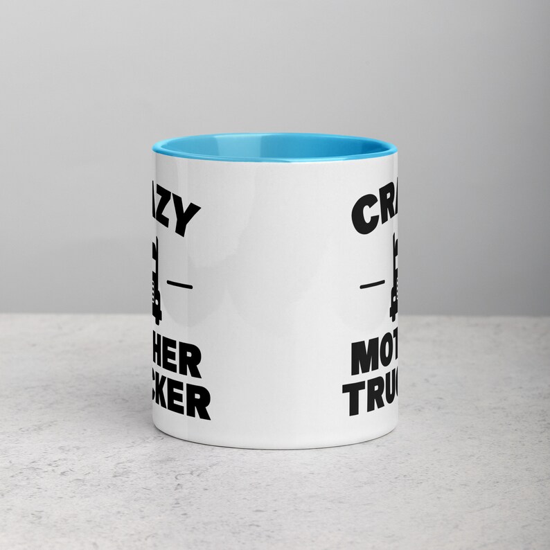 Crazy Mother Trucker Truck Driver Coffee Mug Unique Novelty T For