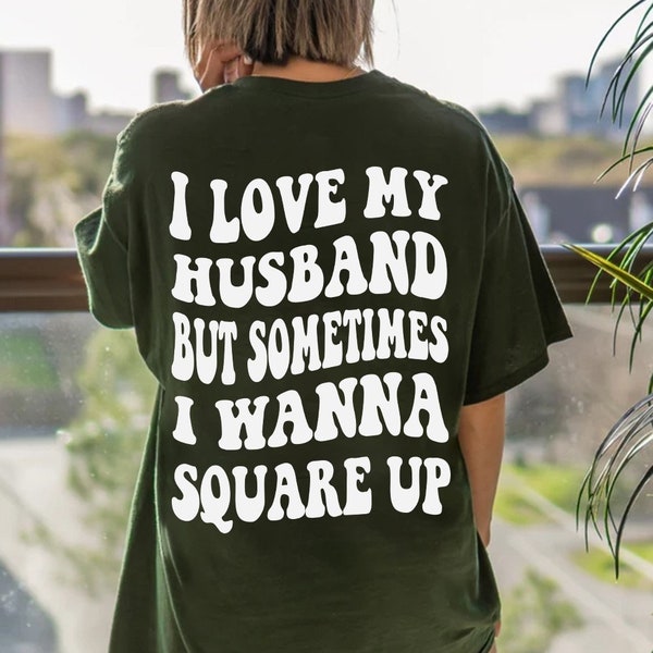 I Love My Man but Sometimes I Want to Square Up - Etsy