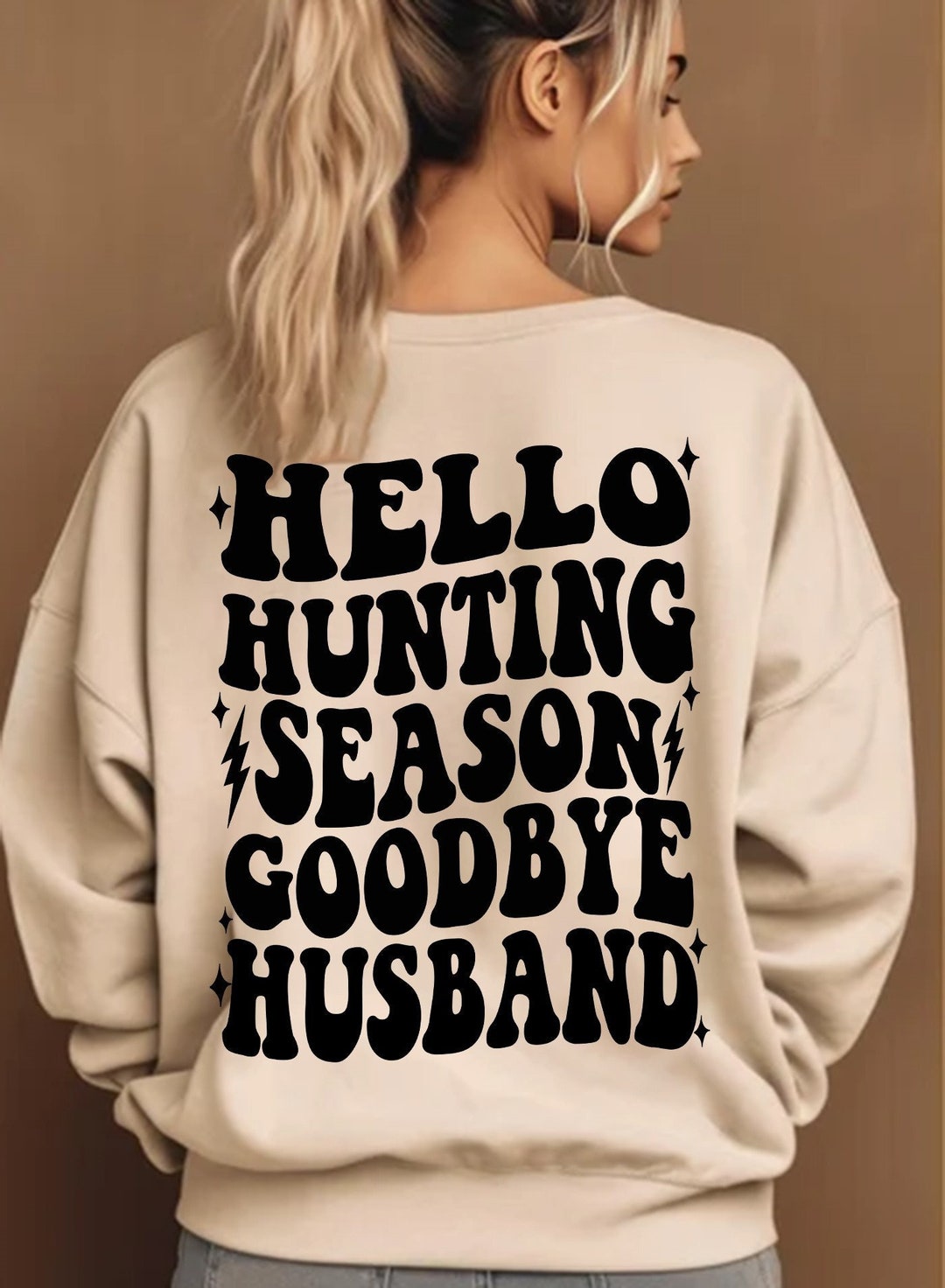 Hello Hunting Season Goodbye Husband Sweatshirt, Deer Season Sweatshirt ...