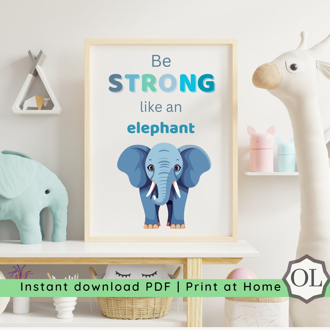 Kids Poster, STRONG Like an ELEPHANT Inspirational Quote, Wall Art ...