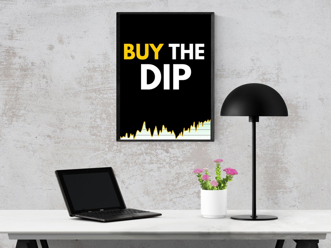 Buy the Dip Poster, Money Poster, Financial Poster, Business Poster ...