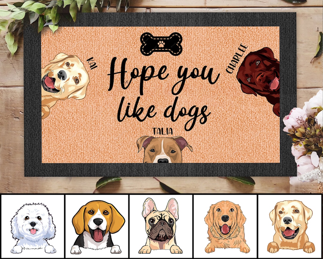 Custom Dog Welcome Mat, Hope You Like Dogs Doormat, Personalized Dog ...