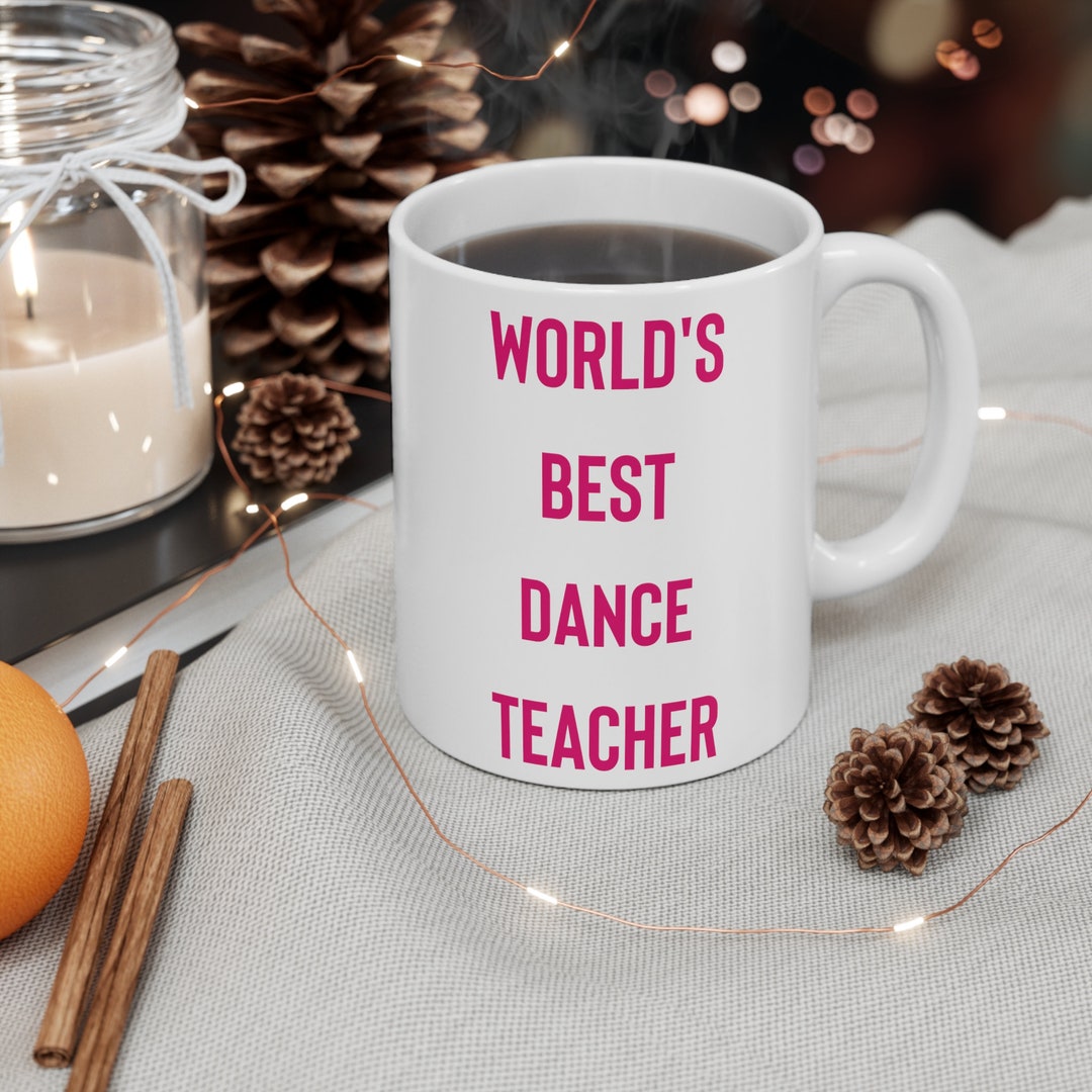 Dance Teacher Gift, World's Best Dance Teacher, Gift for Dancer, Dance ...