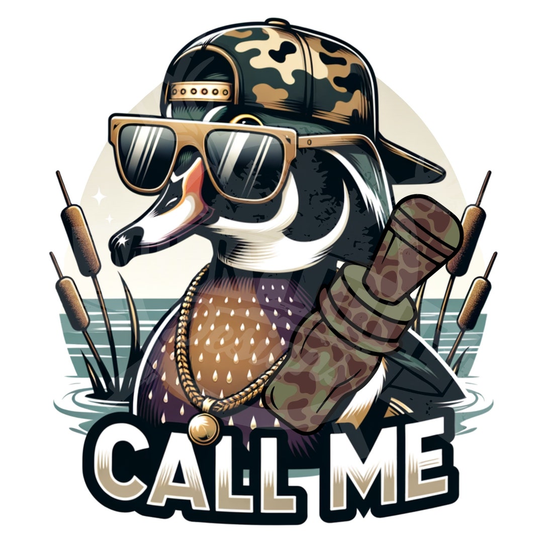 Duck Call Me PNG | Youth Hunting Png | Wood Duck Sublimation | Wood ...