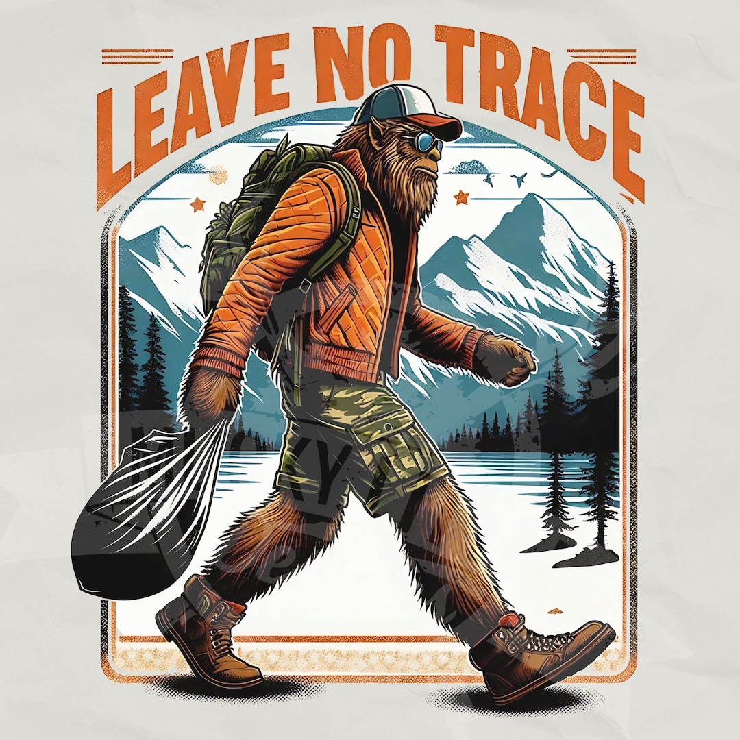 Bigfoot Leave No Trace PNG | Camping Funny Png | Hiking Humour Png ...