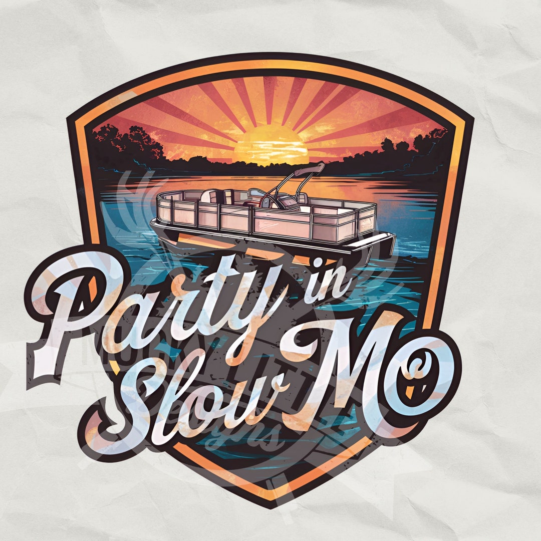 Party in Slow Mo Png | Retro Lake Vibes PNG | Pontoon Boat Png | Lake ...