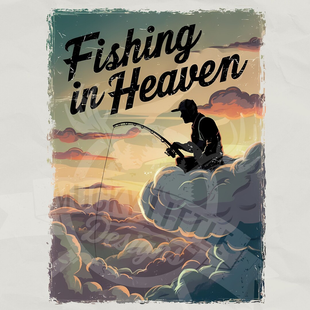 Fishing in Heaven Memorial PNG: Bass Fisherman Sublimation (digital ...