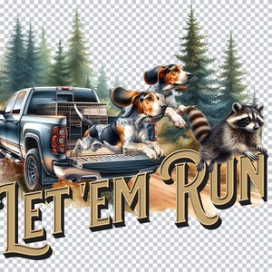 Let 'em Run Png | Hunting With Dogs PNG | Gun Dog Sublimation PNG ...