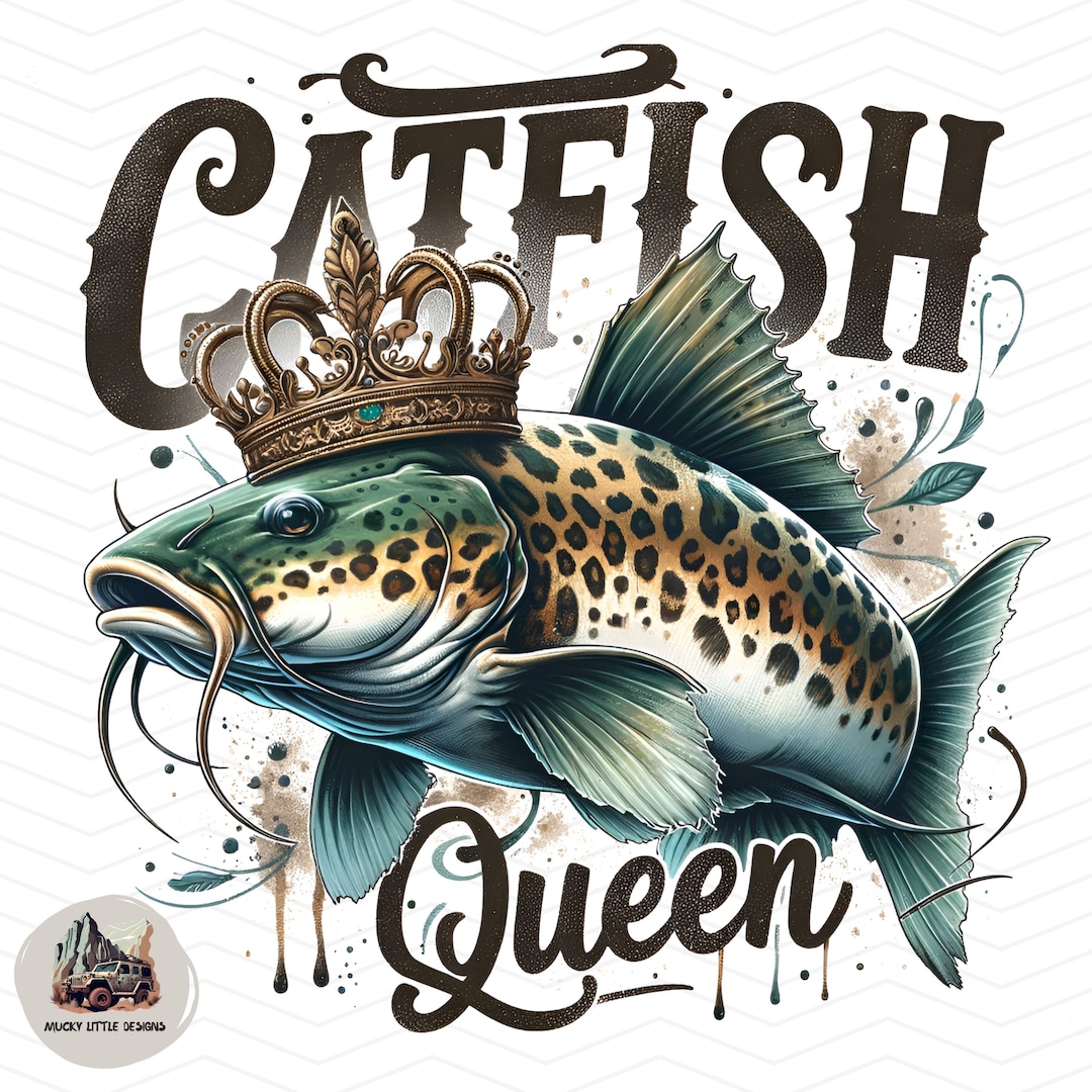 Catfish Queen Png | Catfish Fishing Sublimation | Woman Who Fish T ...