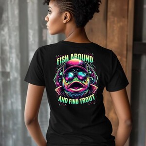 Fish Around and Find Trout Png Trout Fishing Sublimation Design Shirt ...