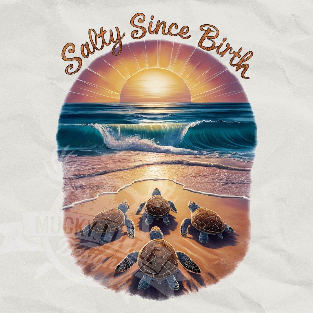 Salty Since Birth PNG Turtles PNG Sublimation Funny Summer Png Funny ...