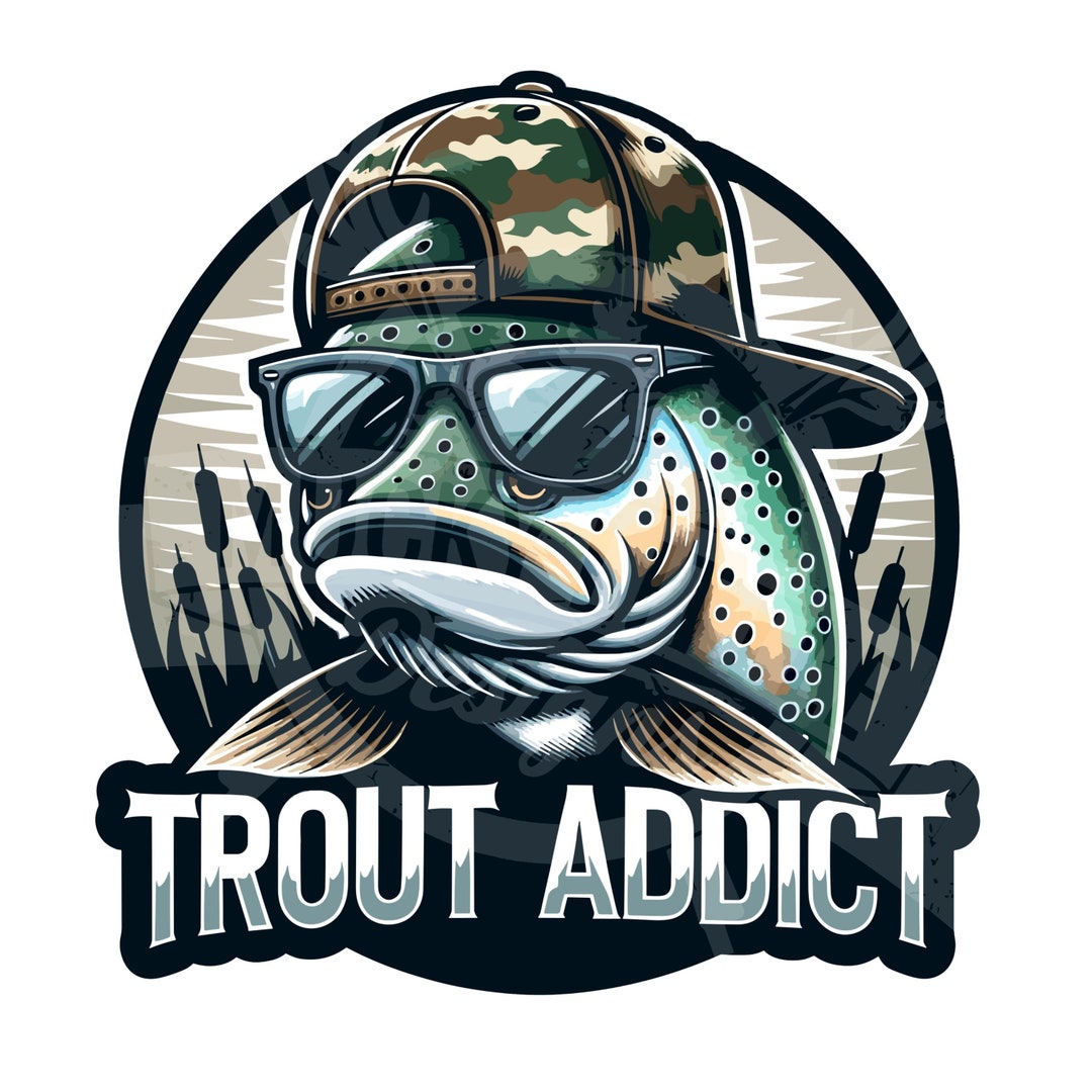 Trout Addict Png | Funny Trout Fishing Sublimation Design | Brown Trout ...