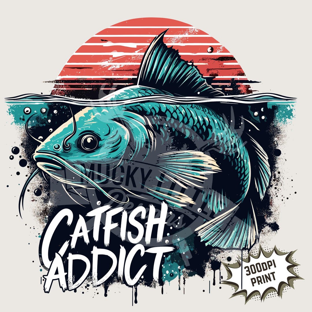 Catfish Addict Png | Funny Catfish Png Fishing Sublimation Catfish ...