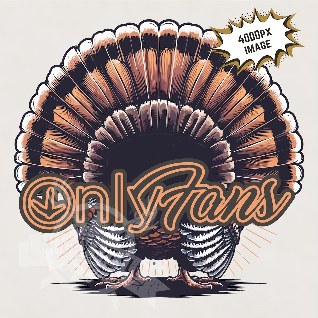 Funny Turkey Hunting Png | Only Fans Turkey Sublimation | Turkey ...
