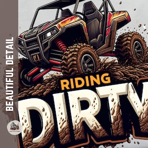 Riding Dirty UTV PNG: Off-road Mudding Sublimation Design (digital Download) - Etsy