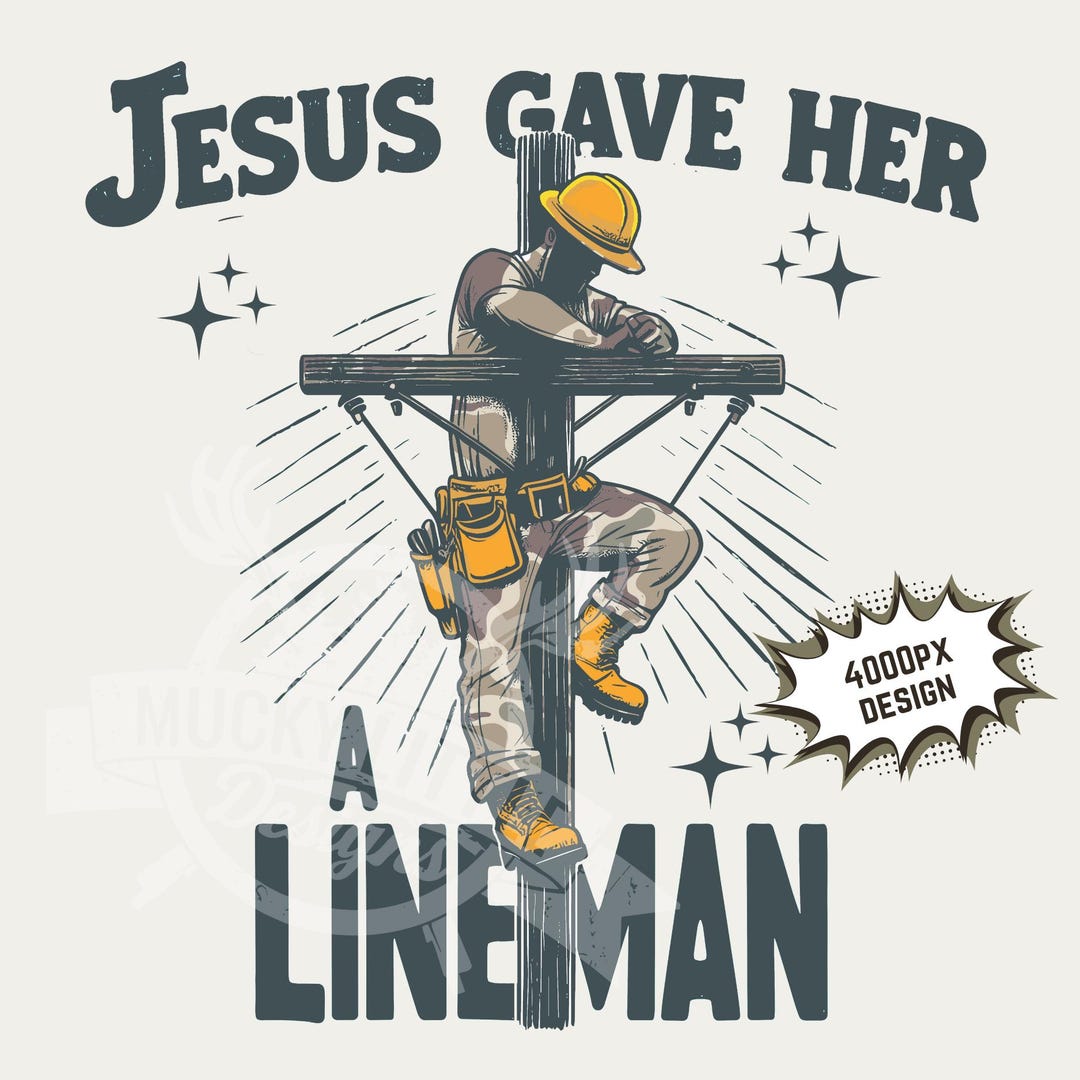 Jesus Gave Her a Lineman Png Blue Collar Jesus Sublimation Design File - Etsy