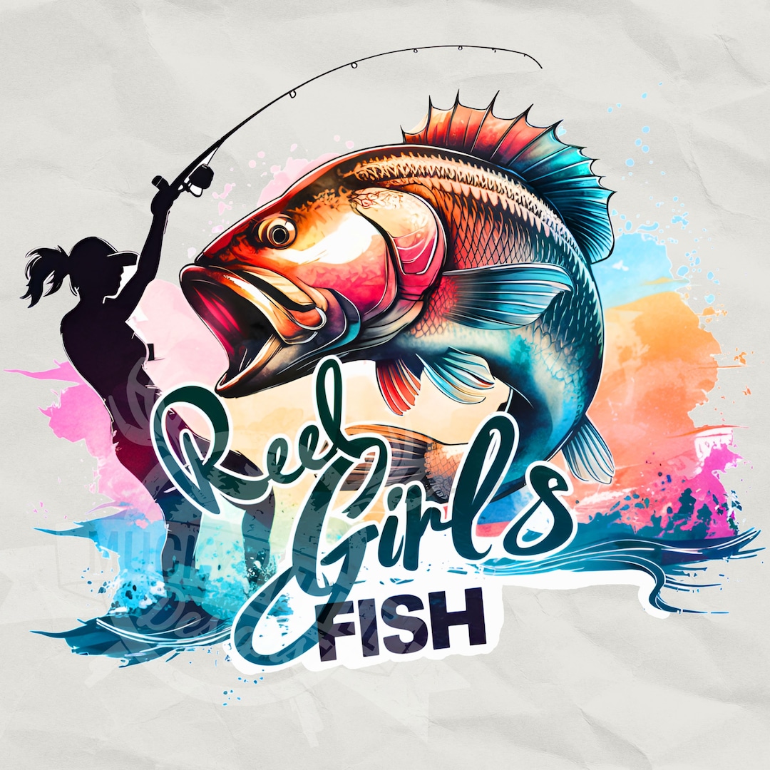 Reel Girls Fish Png | Women Fish Too Png | Girl Fishing Sublimation ...