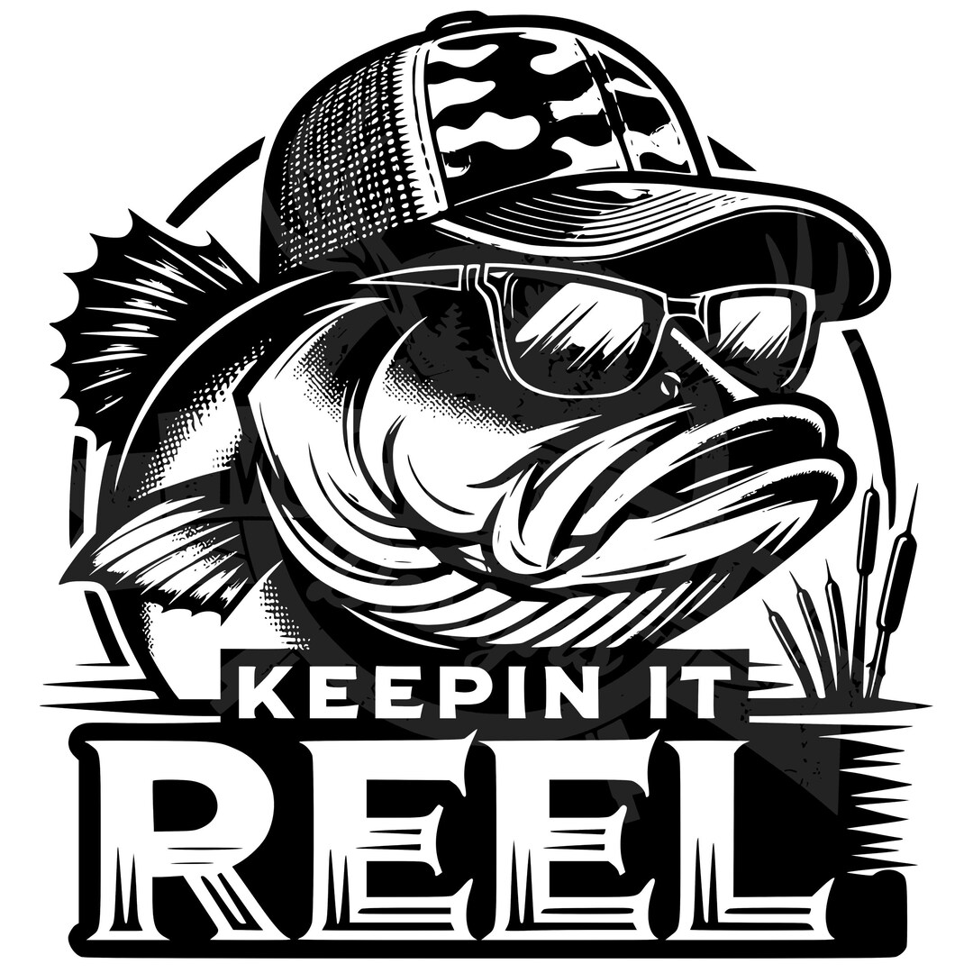 Keeping It Reel Bass Fishing SVG PNG: Funny Fisherman Design (digital ...