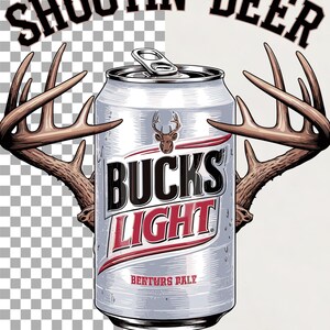 Shootin Deer Slammin Beer PNG: Hunting Sublimation Design (digital ...