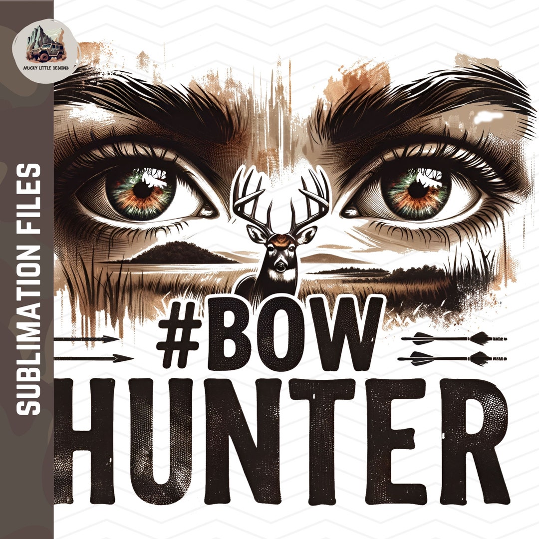 Bow Hunting Png Bow Hunter Sublimation Bow Hunter Image Deer ...