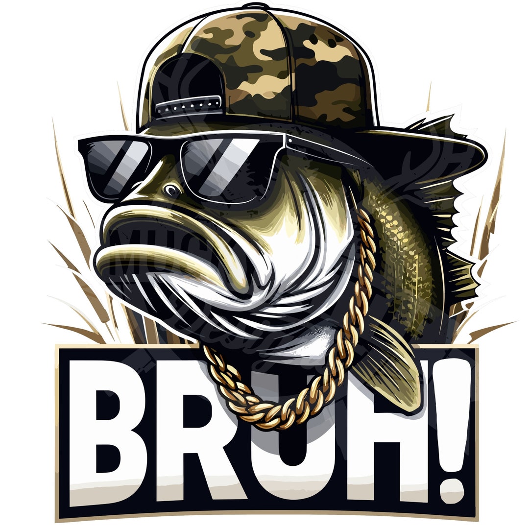 Bruh Bass Fishing PNG: Funny Fish in Cap Sublimation (digital Download) - Etsy