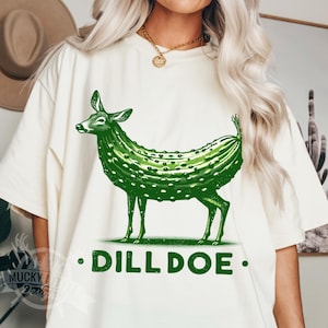 Funny Dill Doe Hunting PNG: Deer Pickle Sublimation (digital Download ...