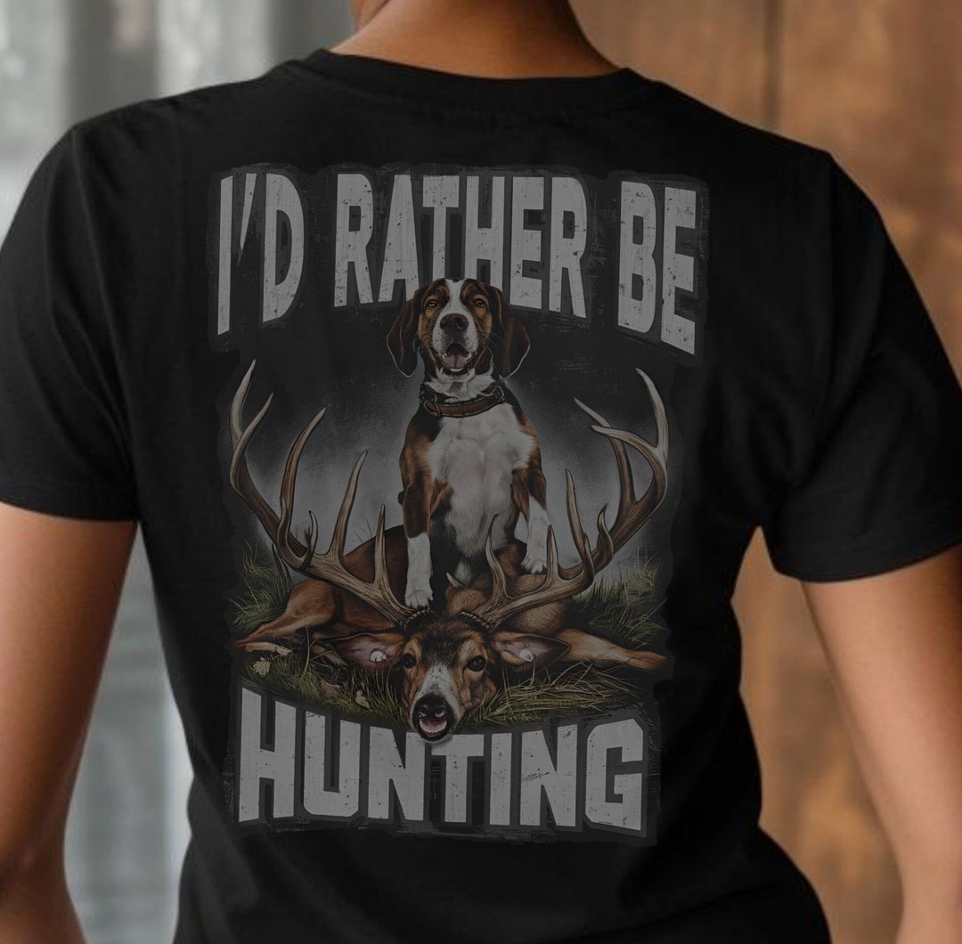 Rather Be Hunting Png Deer Hunting Sublimation Design Walker Coonhound ...