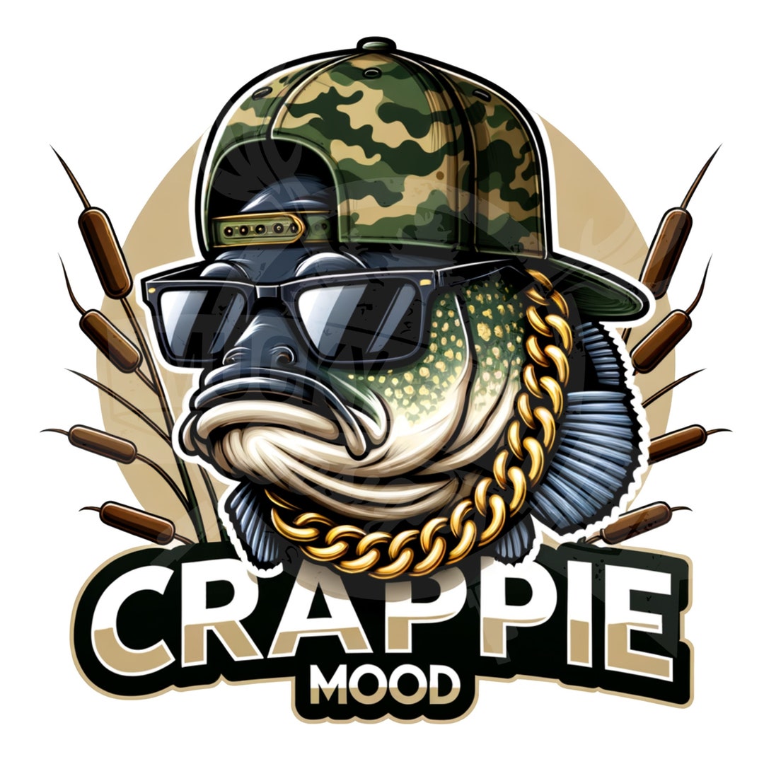 Crappie Mood Png | Funny Crappie Fishing Sublimation Design | Crappie ...
