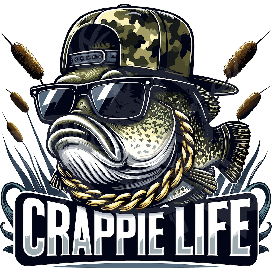 Crappie Life Png | Funny Crappie Fishing Sublimation Design | Crappie ...