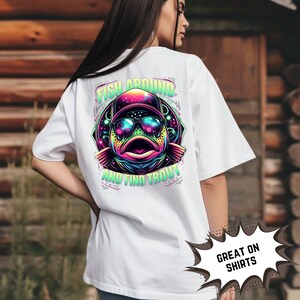 Fish Around and Find Trout Png Trout Fishing Sublimation Design Shirt ...