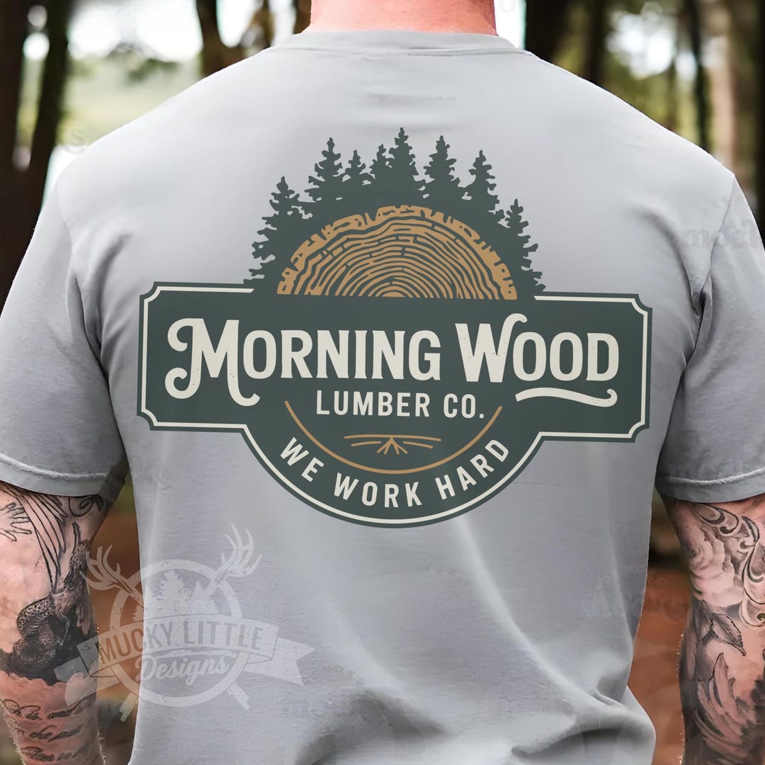 Funny Morning Wood Lumber Co. PNG - Rude Humor Shirt Design (digital ...