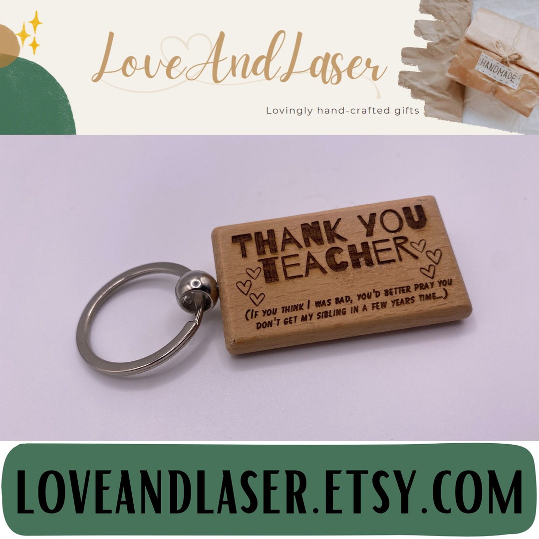 THANK YOU TEACHER - Pray You Don't Get My Sibling - Funny Gift Keyring ...