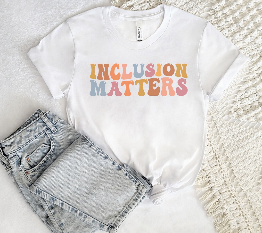 Inclusion Tshirt, Love Everyone, Therapy Shirt, Inspirational Shirt, Be ...