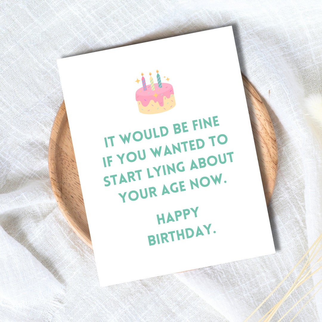 Stop Lying About Your Age Birthday Card | Funny Old Age Birthday Card ...